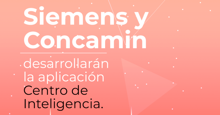 Siemens y Concamin desarrollarán la aplicación Centro de Inteligencia ...